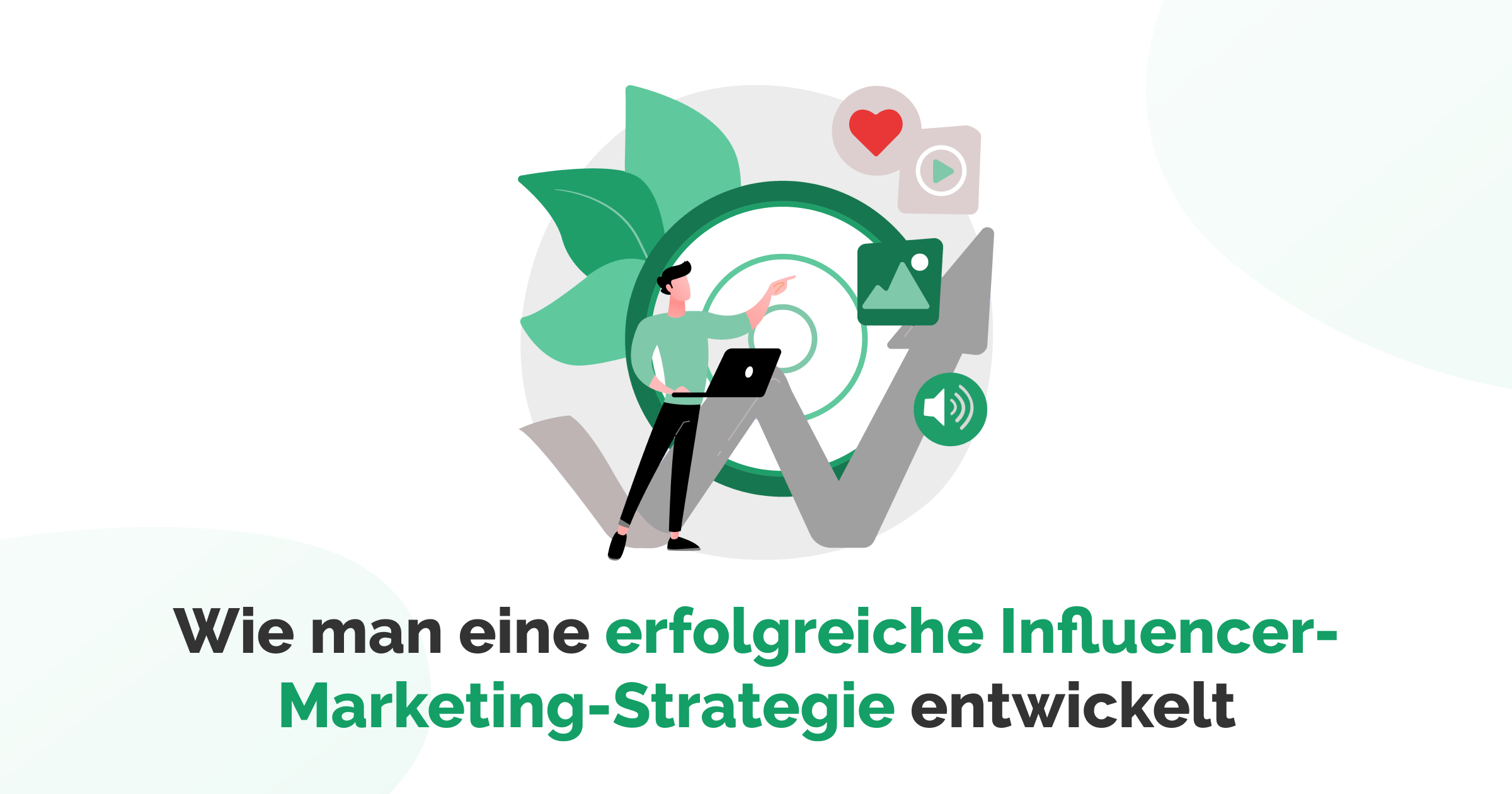 Influencer-Marketing-Strategie: Ein Step-by-Step Guide - Storyclash